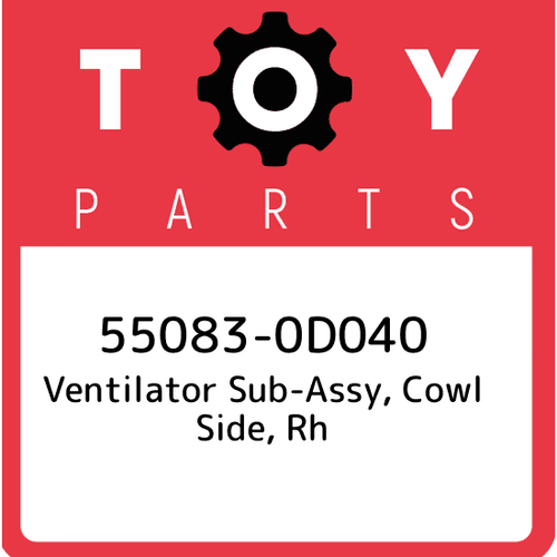 55083-0D040 Toyota Ventilator sub-assy, cowl side, rh 550830D040, New ...