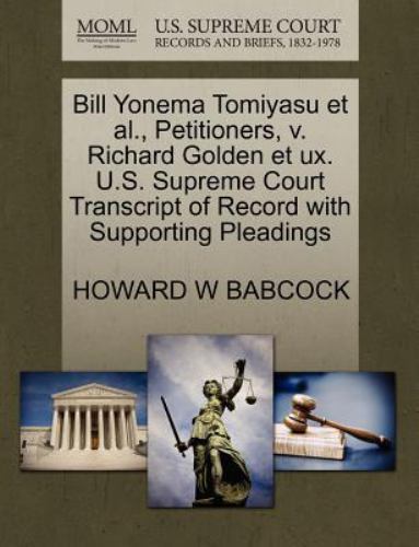 Bill Yonema Tomiyasu et Al. , Petitioners, V. Richard Golden et Ux. U ...