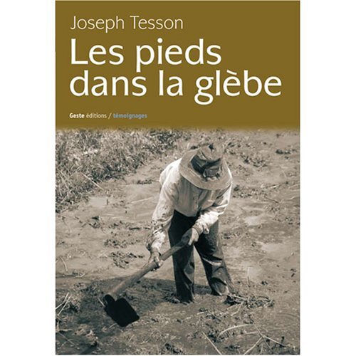 Les pieds dans la glebe, Joseph Tesson | eBay