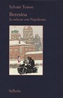 Beresina. In sidecar con Napoleone - Sylvain Tesson | eBay