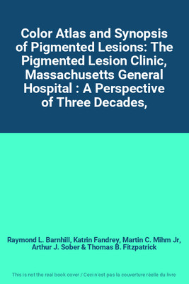 Color Atlas and Synopsis of Pigmented Lesions: The Pigmented Lesion ...