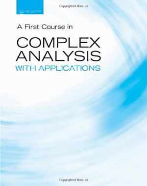 A First Course in Complex Analysis with - Hardcover, by Zill Dennis - Acceptable 9780763757724 ...