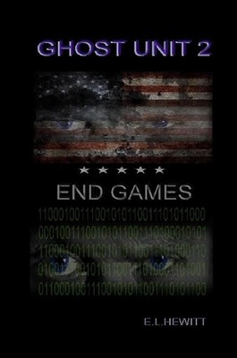 Ghost Unit 2 - End Games by Edward Hewitt (English) Paperback Book ...
