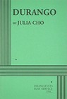 Durango - Acting Edition - Paperback By Julia Cho - GOOD 9780822222170 ...