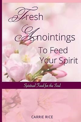 Fresh Anointings to Feed Your Spirit Spiritual Food for The Soul by ...