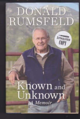 Known and Unknown: A Memoir Hardcover 2011 by Donald Rumsfeld SIGNED ...