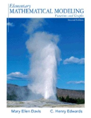 Elementary Mathematical Modeling: Functions and Graphs by Mary Ellen ...