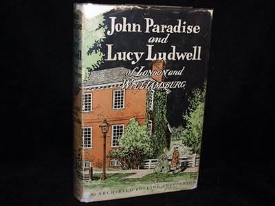 JOHN PARADISE AND LUCY LUDWELL OF LONDON AND WILLIAMSBURG By Archibald ...