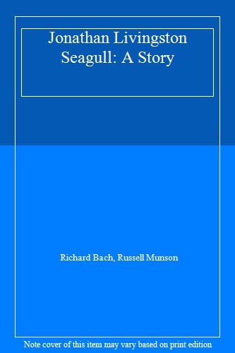 Jonathan Livingston Seagull: A Story By Richard Bach, Russell Munson ...