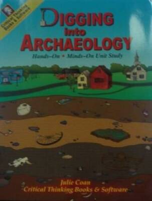 Digging into archaeology: Hands-on, minds-on unit study - Paperback ...