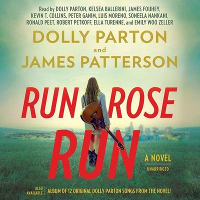 Run, Rose, Run: a Novel by Dollyt Parton & James Paterson (2022, CD ...