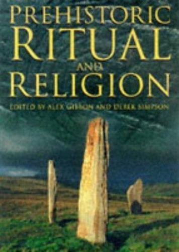 Prehistoric Ritual and Religion by Derek Simpson (1998, Hardcover) for ...