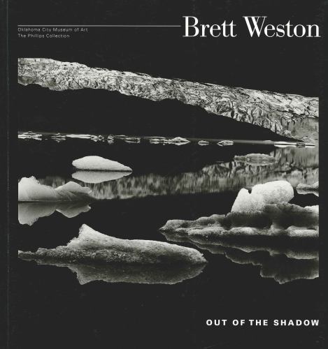 Brett Weston : Out of the Shadow by Johanna Halford-MacLeod (2008 ...