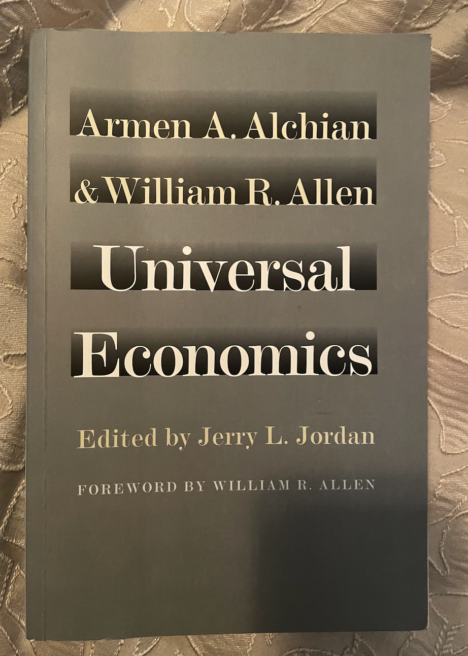 Universal Economics by Armen Albert Alchian and Jerry L. Jordan (2018 ...