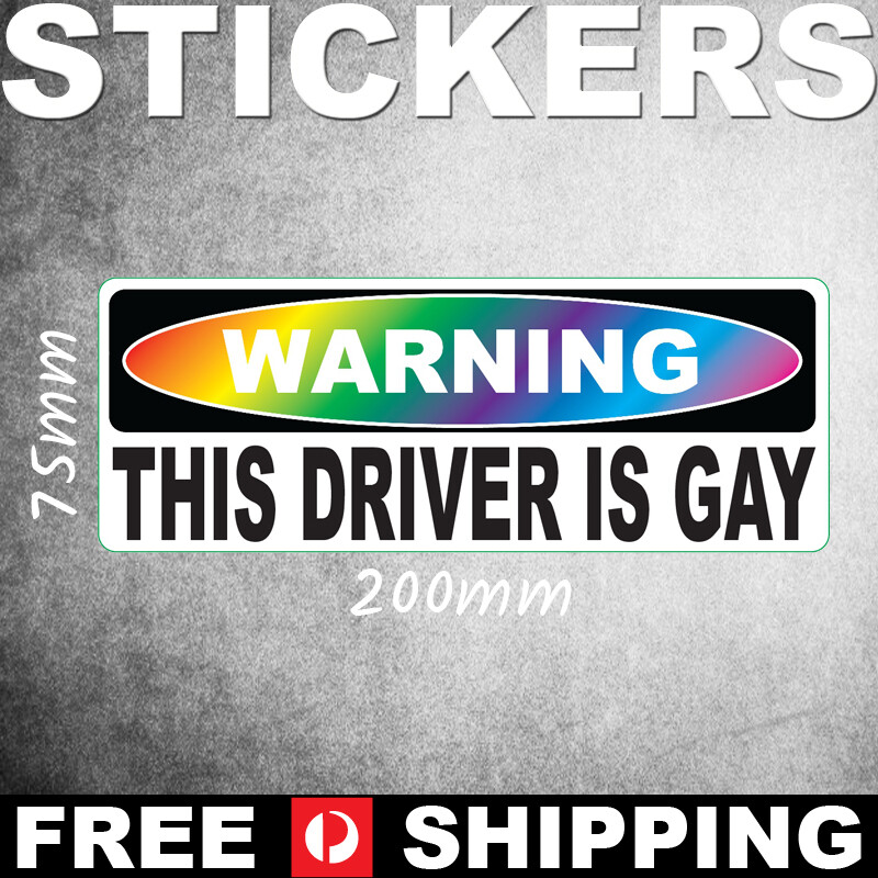 Warning Driver is Gay (Rainbow) - Vinyl Decal Bumper Sticker - PS00016 ...