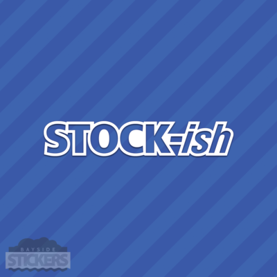 Stock-ish Stockish Vinyl Decal Sticker JDM | eBay