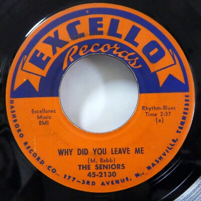 the SENIORS 45 Why Did You Leave Me / Sloo Foot Soo EXCELLO doowop Kz ...