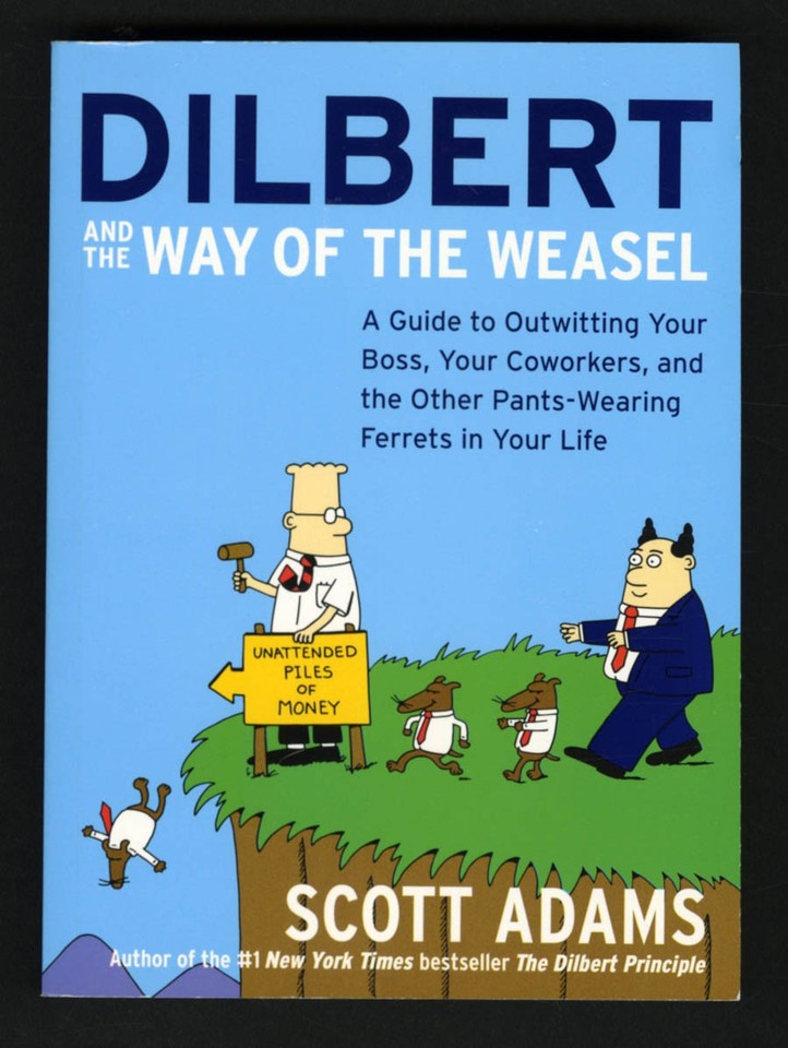 Scott Adams SIGNED AUTOGRAPHED Dilbert Way Of The Weasel SC 1st Ed ...