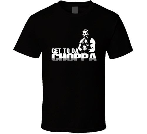 Get to Da Choppa predator arnold Old Movie logo funny Tee Shirt T-shirt ...