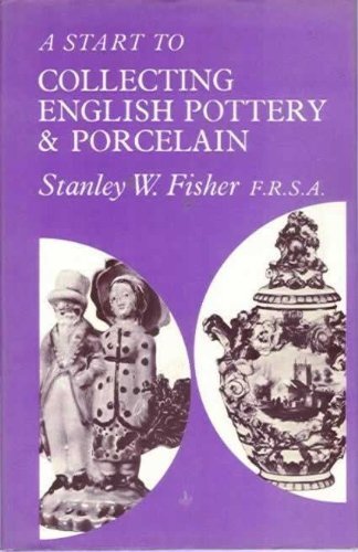 Start to Collecting English Pottery and Porcelain By Stanley Wil | eBay
