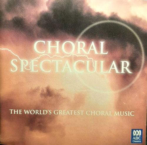 CHORAL SPECTACULAR: THE WORLD'S GREATEST CHORAL MUSIC - 3 CDs | eBay