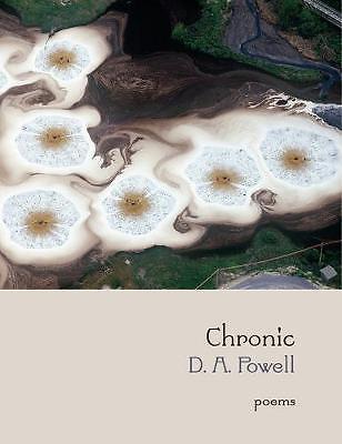Chronic: Poems by D. A. Powell (Paperback, 2012) for sale online | eBay