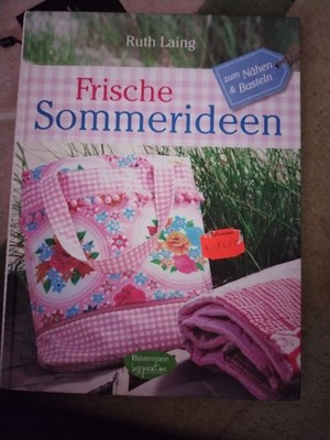 Frische Sommerideen: zum Nähen und Basteln: zum Nähen & Basteln Ruth ...