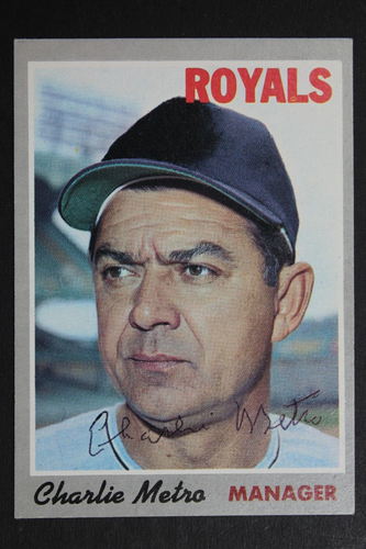 Charlie Metro (d.2011) KC Royals Autographed 1970 Topps #16 Signed Card ...