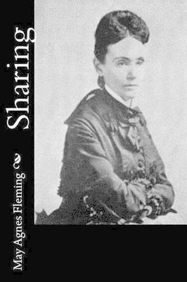 Sharing by May Agnes Fleming (English) Paperback Book 9781530781881| eBay