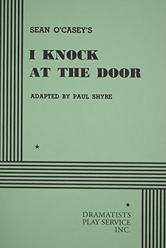 Sean O'Casey's I Knock at the Door (Acting Edition for Theat... by O ...