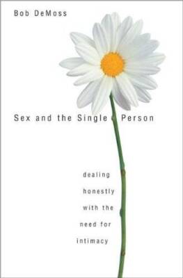 Sex and the Single Person - Paperback By DeMoss, Bob - GOOD ...