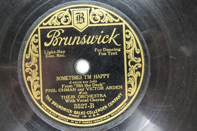 Phil Ohman & Victor Arden & Orch. - BRUNSWICK 3527 - Sometimes I'm ...