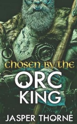 Jasper Thorne Chosen By The Orc King (Poche) Orc Obsession | eBay