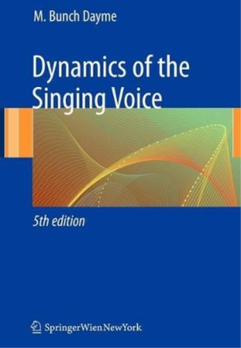 Meribeth A. Dayme Dynamics of the Singing Voice (Poche) 9783211887288 ...