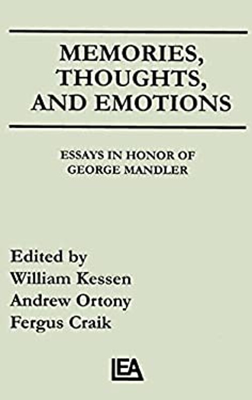 Memories, Thoughts, and Emotions : Essays in Honor of George Mandler by ...
