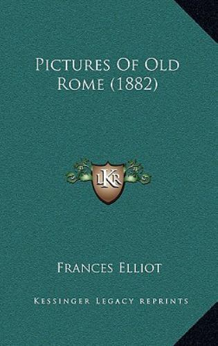 Pictures of Old Rome by Frances Elliot (2010, Hardcover) for sale ...