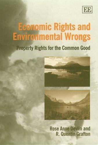 Economic Rights and Environmental Wrongs : Property Rights for the ...