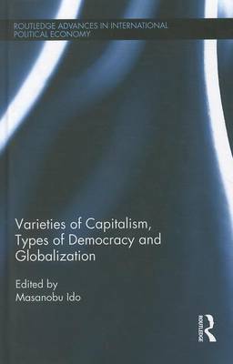 Varieties of Capitalism, Types of Democracy and Globalization by Masanobu Ido (Hardcover, 2012 ...