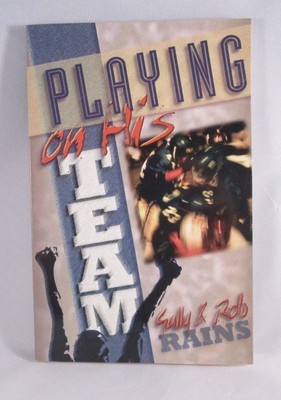 Playing on His Team by Rob Rains and Sally Rains (2000, Paperback ...