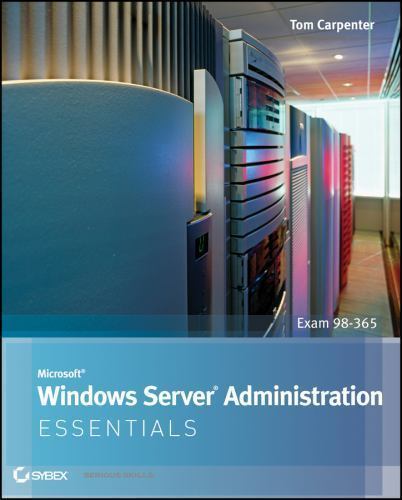 Microsoft Windows Server Administration Essentials Carpenter, Tom ...