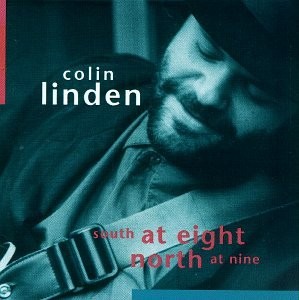 COLIN LINDEN - South At Eight North At Nine - CD - **Excellent ...
