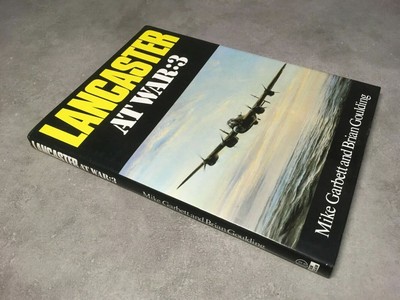 Mike Garbett & Brian Goulding LANCASTER AT WAR No 3 - 1984 Aviation ...