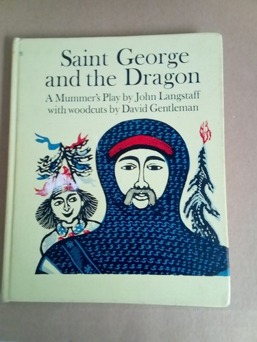 Saint George and the Dragon: A Mummer's Play Hardcover –1973 by J ...