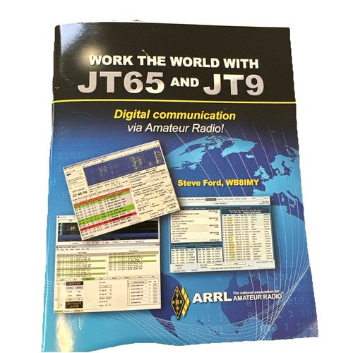 Work the World with JT65 and JT9 Amateur Digital Radio Steve Ford ...