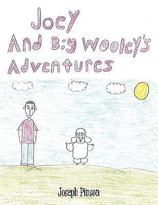 Joey and Big Wooley's Adventures by Joseph Pinson (2010, Trade ...