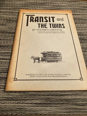 Transit and The Twins Minneapolis Public Transit 1958 Stephen Kieffer ...