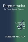 Diagrammatica: The Path to Feynman Diagrams by Martinus Veltman: New ...