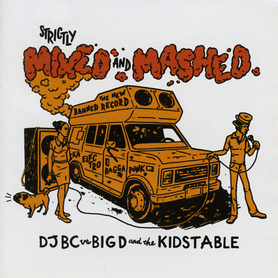 DJ BC vs. Big D And The Kids Table - 'Strictly Mixed And Mashed' (CD ...