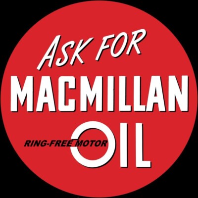 Ask for Macmillan Motor Oil NEW Sign: 40" Dia. Round USA STEEL TWO ...
