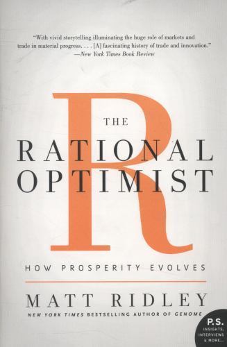 Rational Optimist : How Prosperity Evolves by Matt Ridley (2011, Trade ...